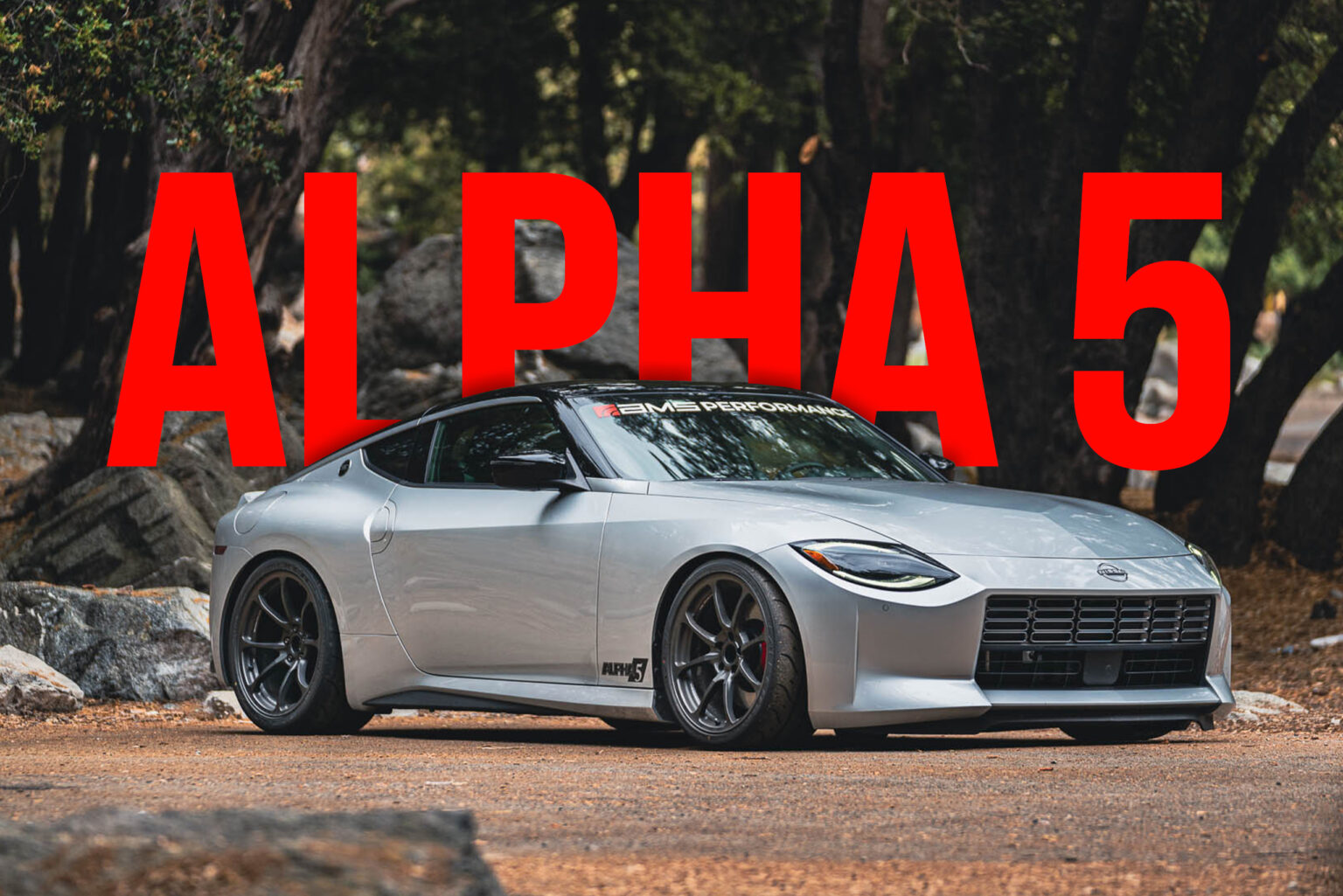 Nissan Z ALPHA 5 Performance Package - AMS Performance